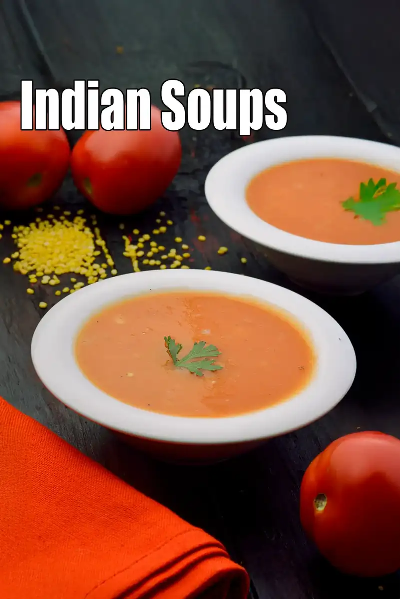 Indian Soups Recipes (Healthy & Comfort Soups)